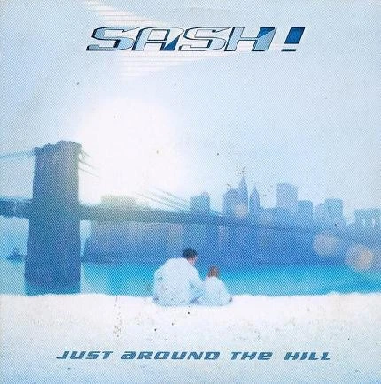 SASH! JUST AROUND The Hill - CD EUR 4,99 - PicClick FR