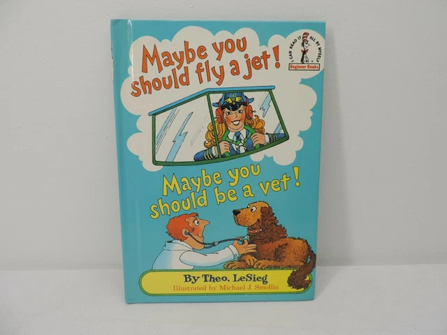 VINTAGE DR SEUSS Maybe You Should Fly A Jet! Maybe You Should Be a Vet ...