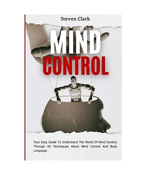 MIND CONTROL: YOUR Easy Guide To Understand The World Of Mind Control ...