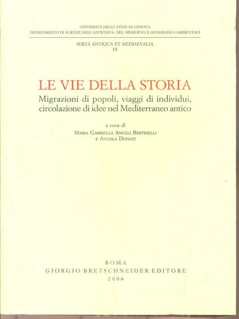 LE VIE DELLA Storia Angeli Bertinelli Maria G. - Donati Angela EUR 51 ...