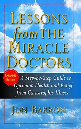 LESSONS FROM THE Miracle Doctors: A Step-by-Step Guide to Optimum ...