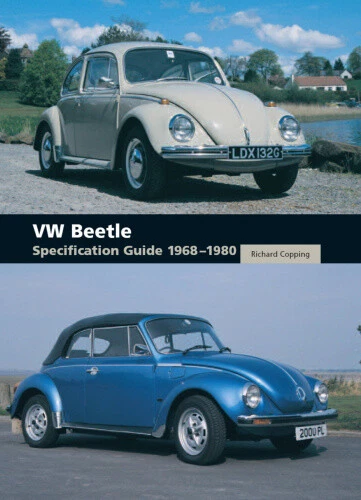 VW BEETLE SPECIFICATION Guide 1968-1980 by Copping, Richard EUR 23,80 - PicClick DE
