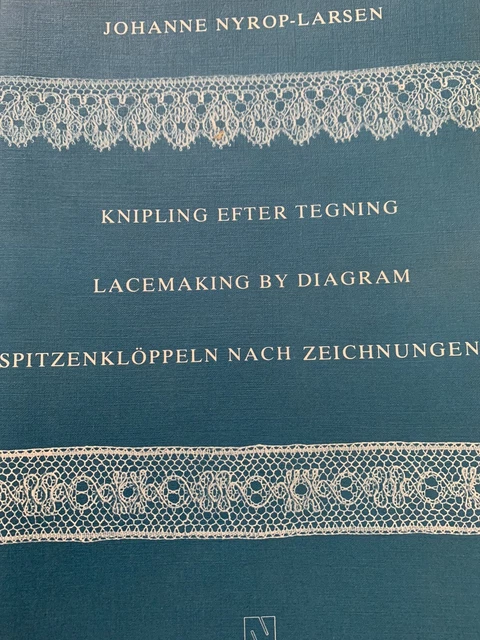 JOHANNE NYROP-LARSEN LACEMAKING By Diagram Flemish Patterns Tonder Lace ...