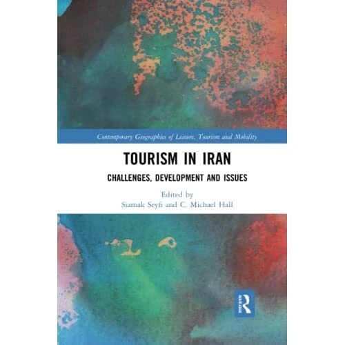 TOURISM IN IRAN: Challenges, Development and Issues (Co - Paperback NEW ...