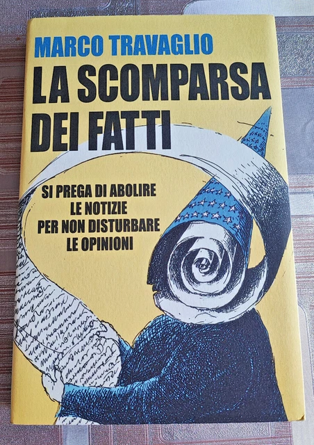 LA SCOMPARSA DEI Fatti, di Marco Travaglio - Libro come Nuovo EUR 6,00 ...