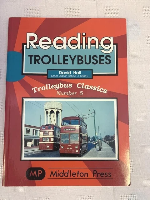READING TROLLEYBUSES BOOK Trolleybus Classics Number 5 Middleton Press ...