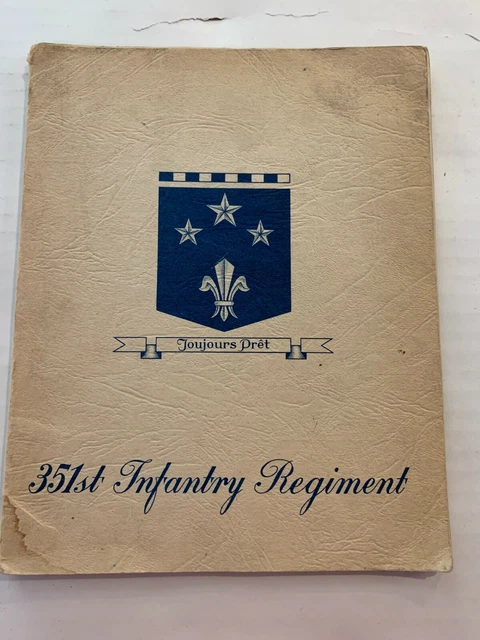 HISTORY OF THE 351st Infantry Regiment July 1942 to July 1945 Italy ...