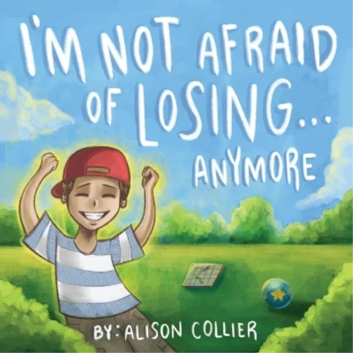 ALISON LOUISE COLLIER I'm Not Afraid of Losing... Anymore (Poche) EUR 13,76 - PicClick FR