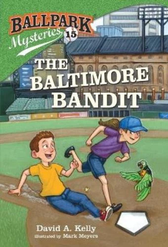 DAVID A. KELLY Ballpark Mysteries #15: The Baltimore Bandit (Poche) EUR ...
