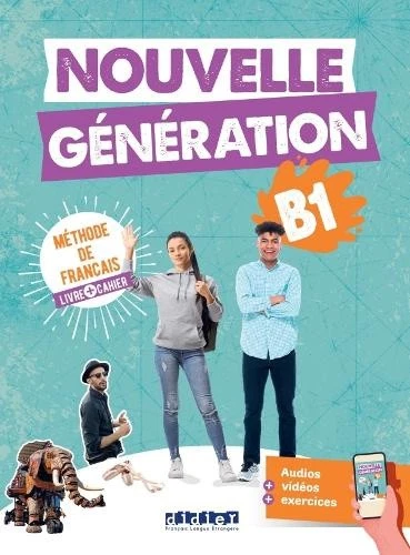NOUVELLE GENERATION: LIVRE de l'eleve + cahier d'activites B1 + didier ...