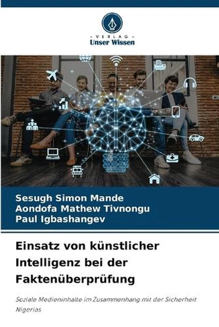 EINSATZ VON KNSTLICHER Intelligenz bei der Faktenberprfung by Sesugh Simon Mande £63.90 ...