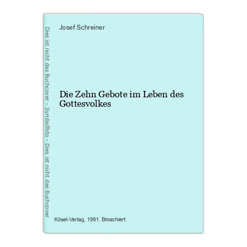 DIE ZEHN GEBOTE im Leben des Gottesvolkes Schreiner, Josef: EUR 6,54 ...
