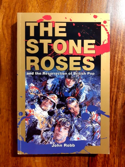 THE STONE ROSES and the Resurrection of British Pop by John Robb Signed £25.00 - PicClick UK