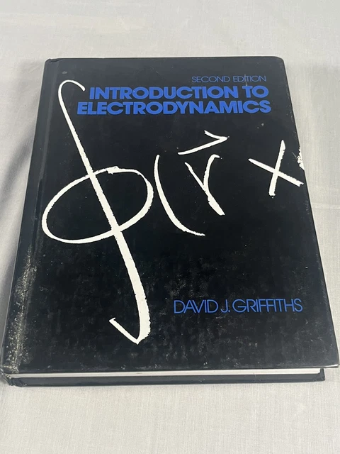INTRODUCTION TO ELECTRODYNAMICS Second Edition By David J. Griffiths ...
