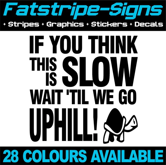 FUNNY GOING SLOW Stickers Graphics Decals Campervan Motorhome Caravan ...