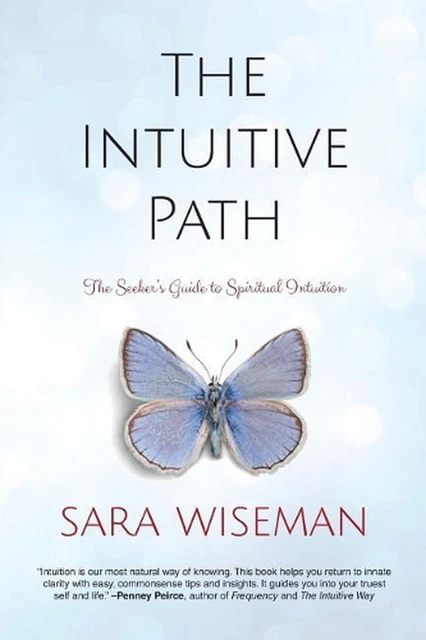 THE INTUITIVE PATH: The Seeker's Guide to Spiritual Intuition by Sara Wiseman (E EUR 34,51 ...