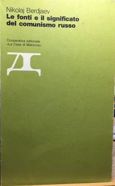 LE FONTI E il significato del comunismo russo / Nikolaj Berdjaev ...
