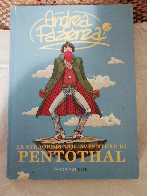 LE STRAORDINARIE AVVENTURE Di Pentothal Andrea Pazienza Fandango ...