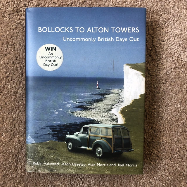 BOLLOCKS TO ALTON Towers : Uncommonly British Days Out (HB 2005) vente ...