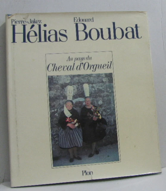 AU PAYS DU cheval d'orgueil | Pierre-jakez Hélias Edouard Boubat | Etat correct EUR 40,00 ...