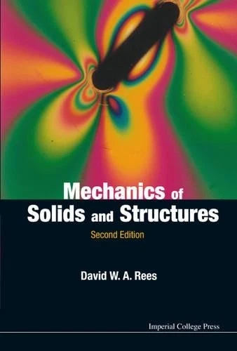 DAVID W A Rees Mechanics Of Solids And Structures (2nd Edition) (Poche ...