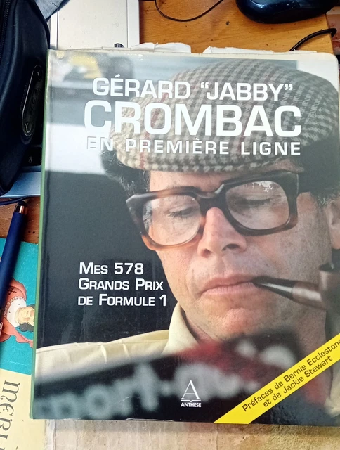 GÉRARD &JABBY& CROMBAC En Première Ligne, Mes 578 Grands Prix De ...