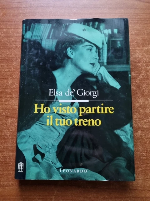 ELSA DE'GIORGI-HO VISTO Partire Il Tuo Treno -Leonardo - 1992-V EUR 8 ...