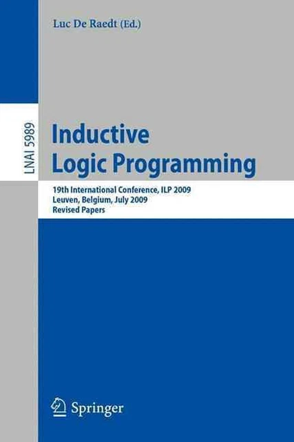 Inductive Logic Programming 19th International Conference Ilp 2009 Leuven Be £61 49