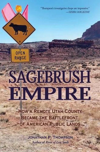 SAGEBRUSH EMPIRE: HOW a Remote Utah County Became the Battlefront of ...