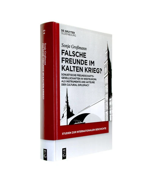 FALSCHE FREUNDE IM Kalten Krieg?: Sowjetische ...