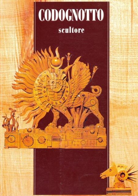 CODOGNOTTO SCULTORE A cura di E. Pancaldi - Tiratura limitata e ...