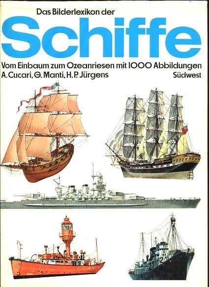 DAS BILDERLEXIKON DER Schiffe Vom Einbaum zum Ozeanriesen Cucari ...