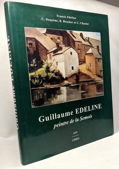 GUILLAUME EDELINE - peintre de la Semois | Francis Edeline | Très bon ...