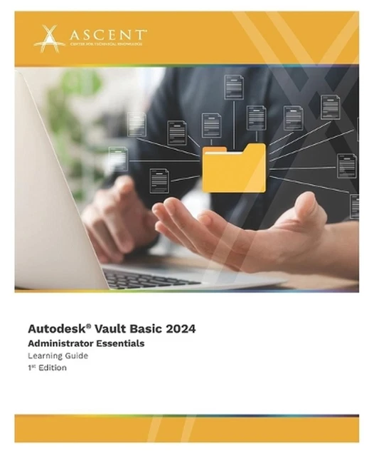 AUTODESK VAULT BASIC 2024: Administrator Essentials by Ascent - Center ...