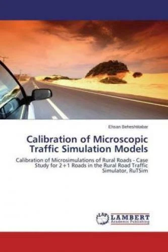 Calibration Of Microscopic Traffic Simulation Models Calibration Of Microsi 2843 Eur 54 90