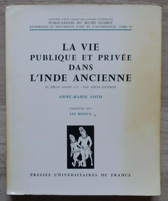 LA VIE PUBLIQUE et privée dans l'Inde Ancienne, IX, par Anne-Marie Loth - 1972 EUR 35,00 ...