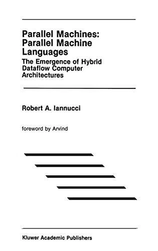 PARALLEL MACHINES: PARALLEL Machine Languages : The Emergence of Hybrid Dataflow EUR 81,17 ...