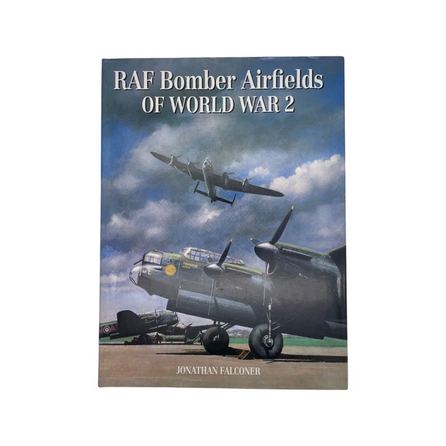 RAF BOMBER AIRFIELDS Of World War 2; Falconer, Jonathan £9.99 - PicClick UK