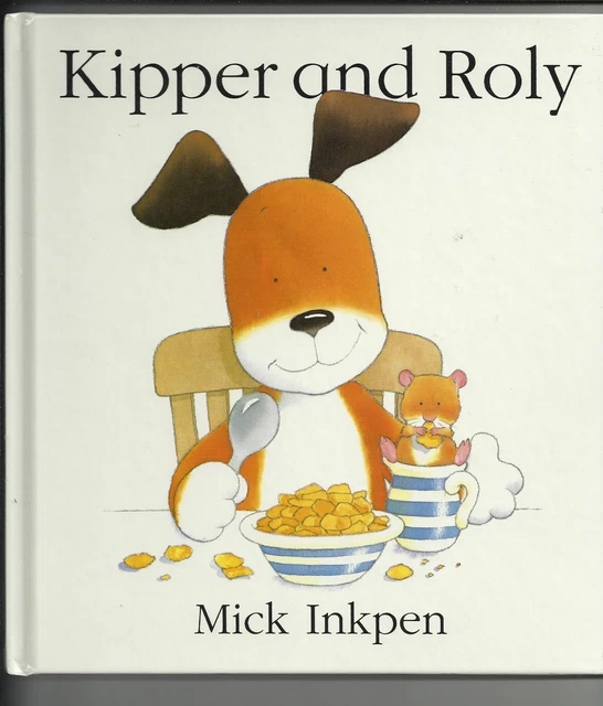 MICK INKPEN - Kipper And Roly Hb 1St So Very Sweet! £5.15 - PicClick UK