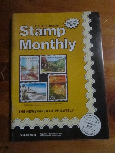 MAGAZINE THE AUSTRALIAN Stamp Monthly February 1985 Vol. 56 No. 2 Great ...