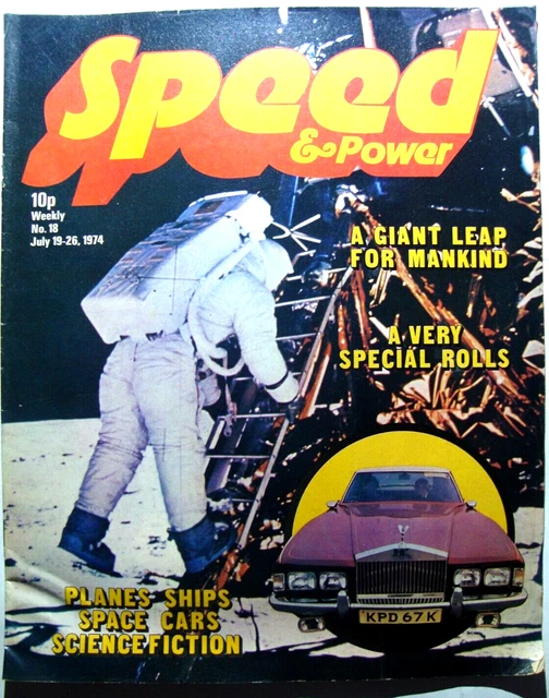 SPEED & POWER Mag No 18 July 1974 SPY PLANES Apollo 11 BR CLASS 47 ...