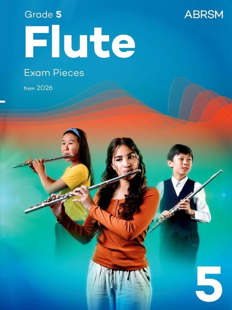 FLUTE EXAM PIECES from 2026, ABRSM Grade 5: Selected from the syllabus ...
