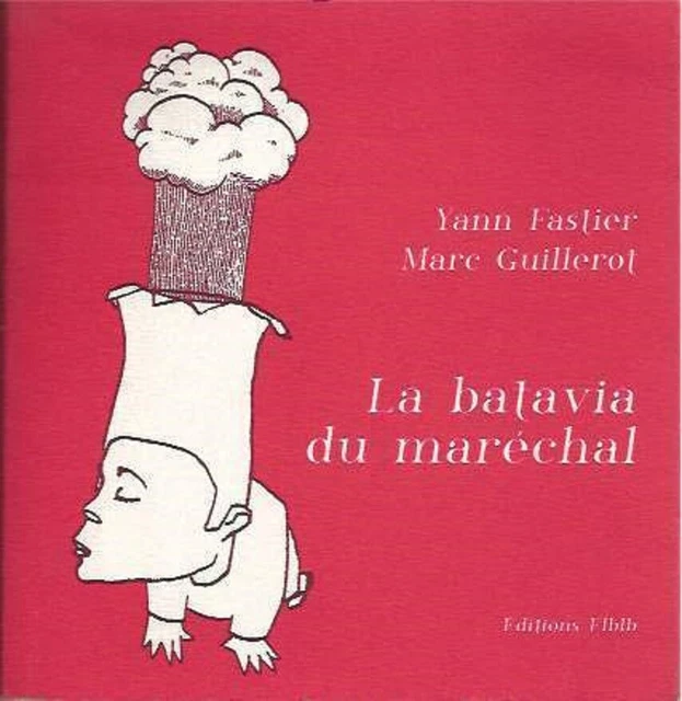 YANN FASTIER . La Batavia Du Maréchal . Eo . 2006 . Éditions Flblb ...