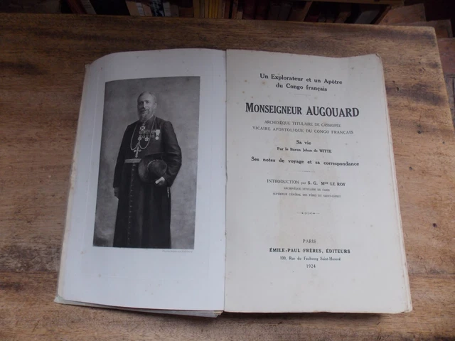 UN EXPLORATEUR ET Un Apotre Du Congo Francais Monseigneur Augouard 1924 ... UN EXPLORATEUR ET Un Apotre Du Congo Francais Monseigneur Augouard 1924 ...
