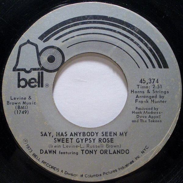 DAWN FEATURING TONY Orlando - Say, Has Anybody Seen My Sweet Gypsy Rose ...
