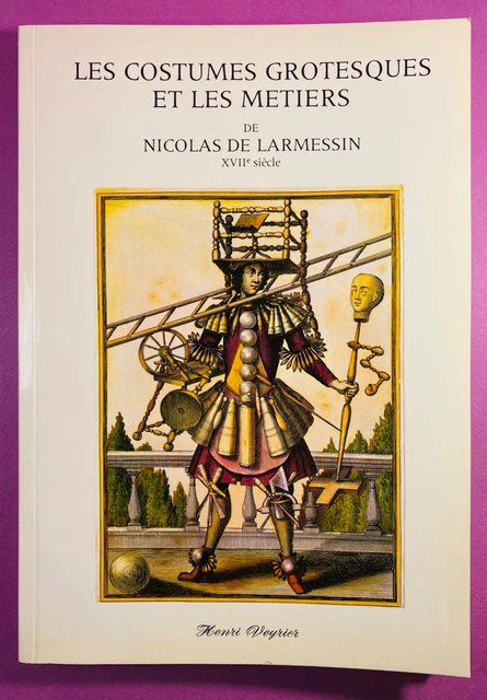 LES COSTUMES GROTESQUES et les métiers de Nicolas de Larmessin - 1974 ...