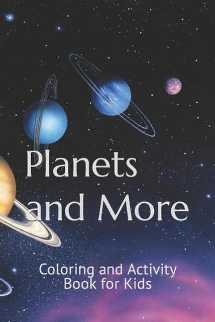 PLANETS AND MORE: Coloring and Activity Book for Kids by Jessica M ...
