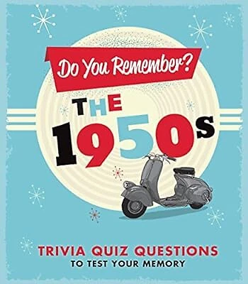 DO REMEMBER THE 1950s?: Trivia Quiz Questions to Test Your Memory ...