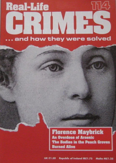 REAL-LIFE CRIMES ISSUE 114 - Florence Maybrick, Juan Corona, Sheila ...