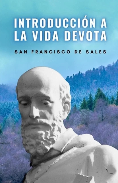 INTRODUCCIN A LA Vida Devota by San Francisco de Sales Paperback Book ...